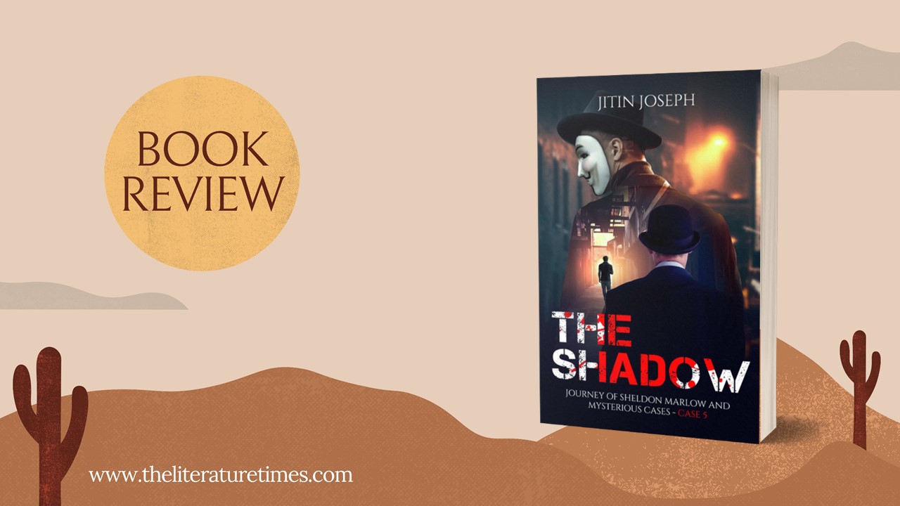 Book Review of The Shadow by Jitin Joseph - The Literature Times