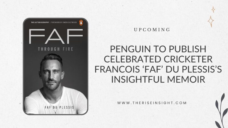 PENGUIN TO PUBLISH CELEBRATED CRICKETER FRANCOIS ‘FAF’ DU PLESSIS’S ...