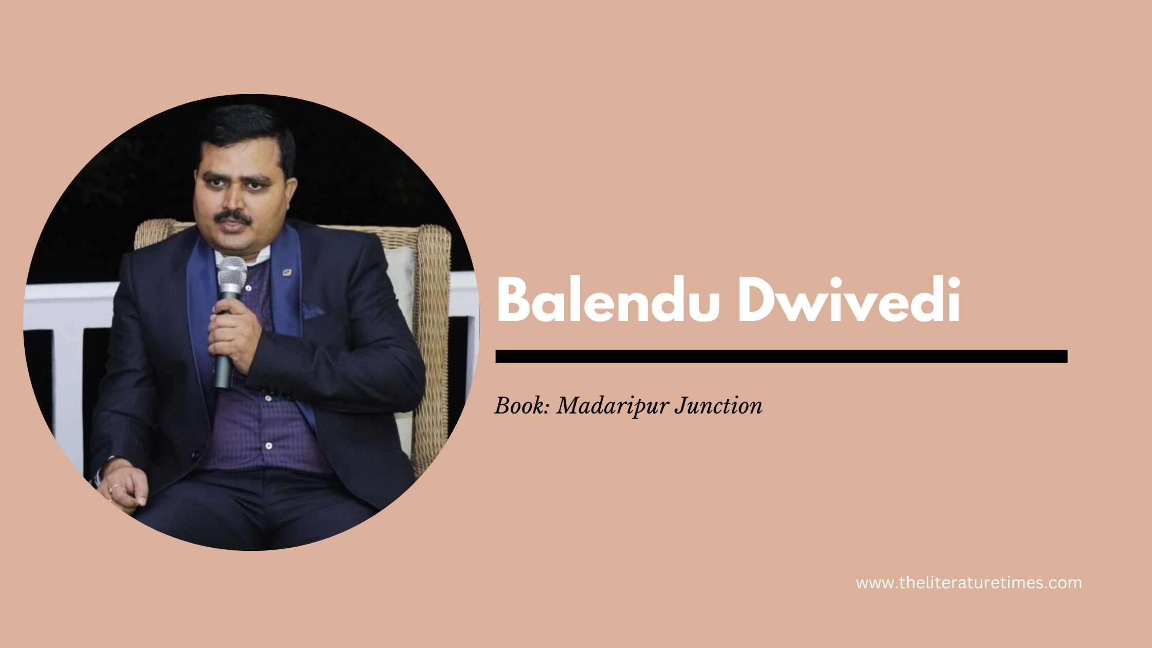 Author in Focus: Mr. Balendu Dwivedi - Madaripur junction - The ...