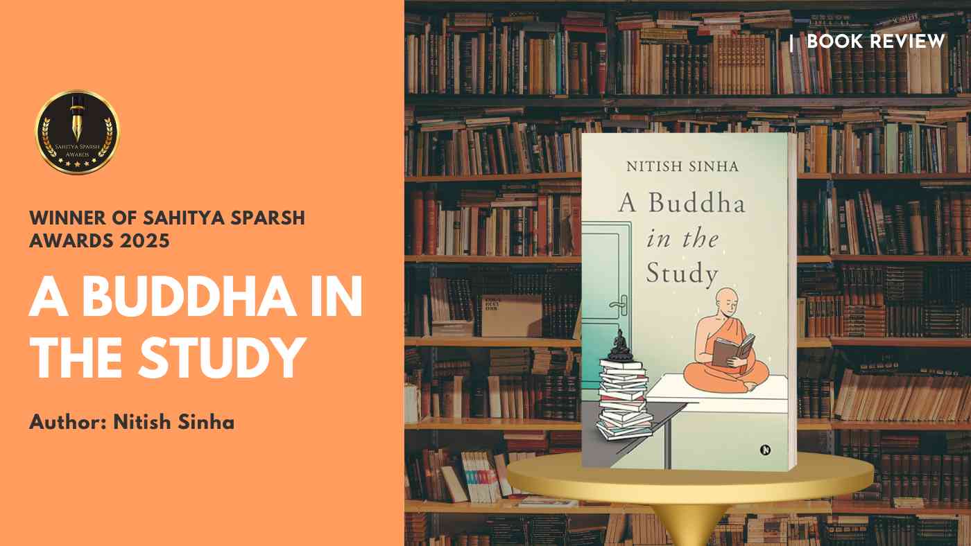 A Buddha in the Study by Nitish Sinha - Book Review - The Literature Times