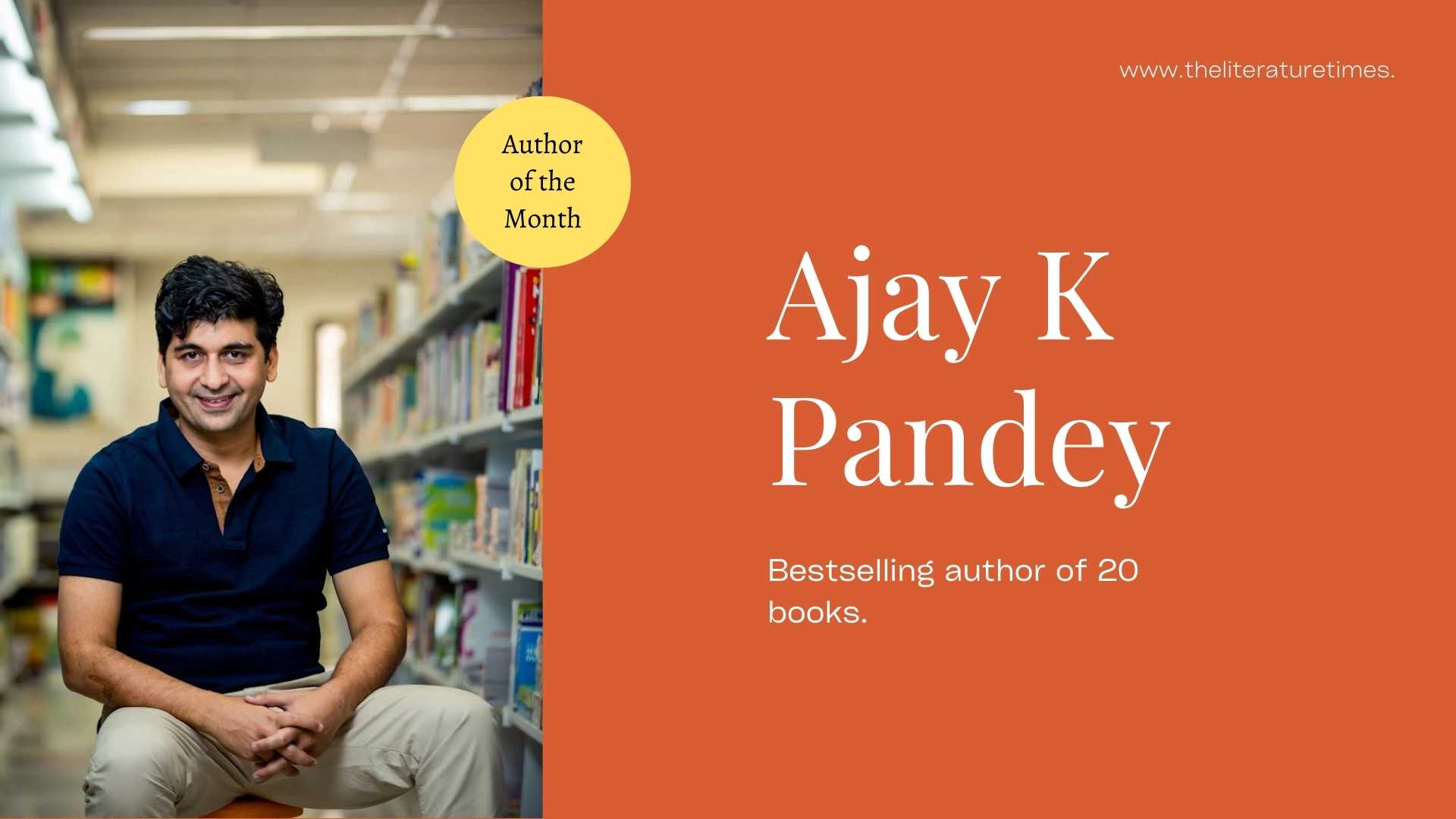 Author Spotlight: Ajay K. Pandey - A Heartfelt Journey of Love and ...