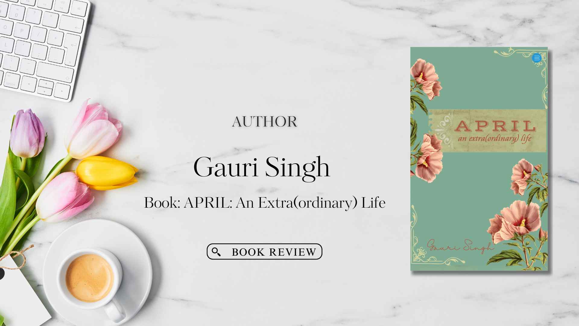Book Review: APRIL: An Extra(ordinary) Life by Gauri Singh - The ...