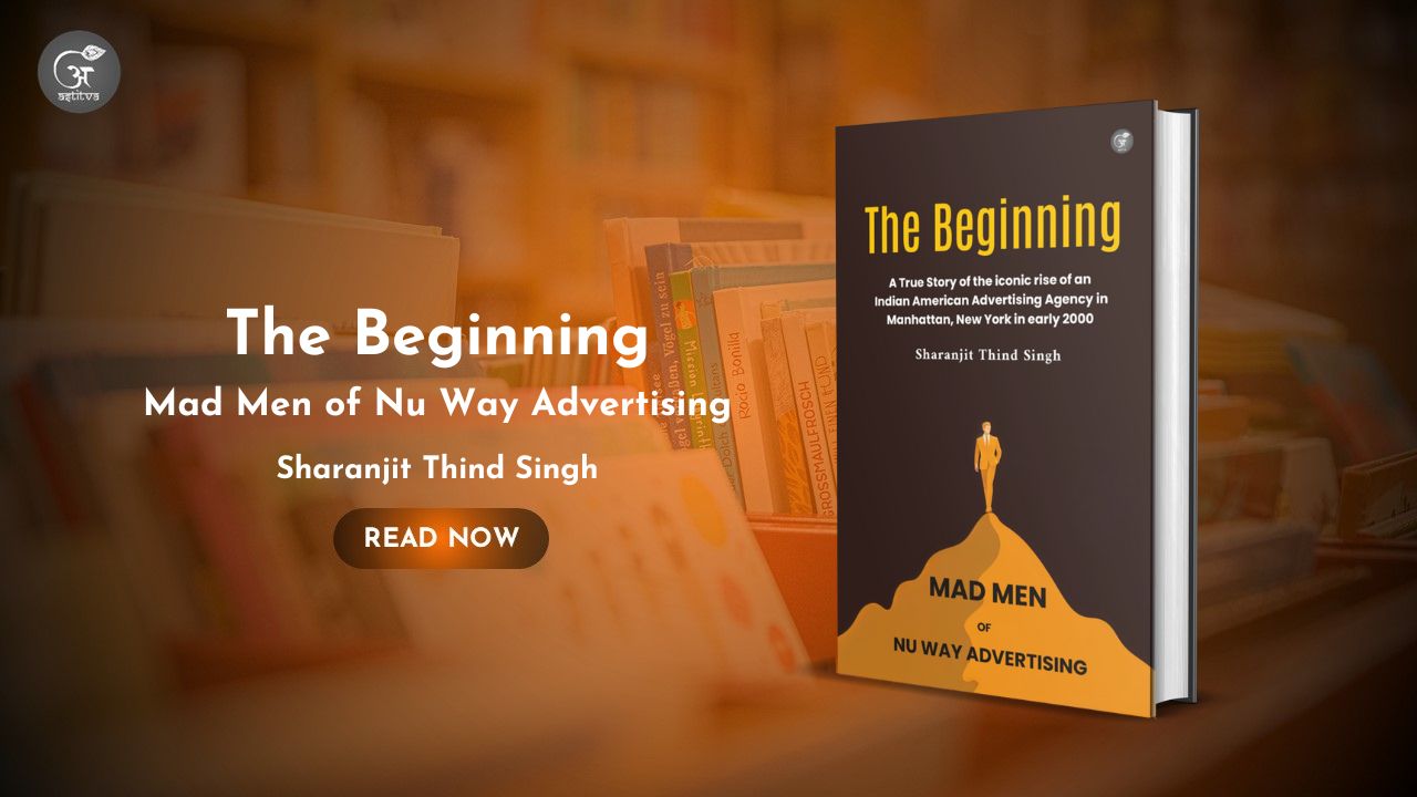 Book Release: The Beginning — Mad Men of Nu Way Advertising By Sharanjit Thind Singh