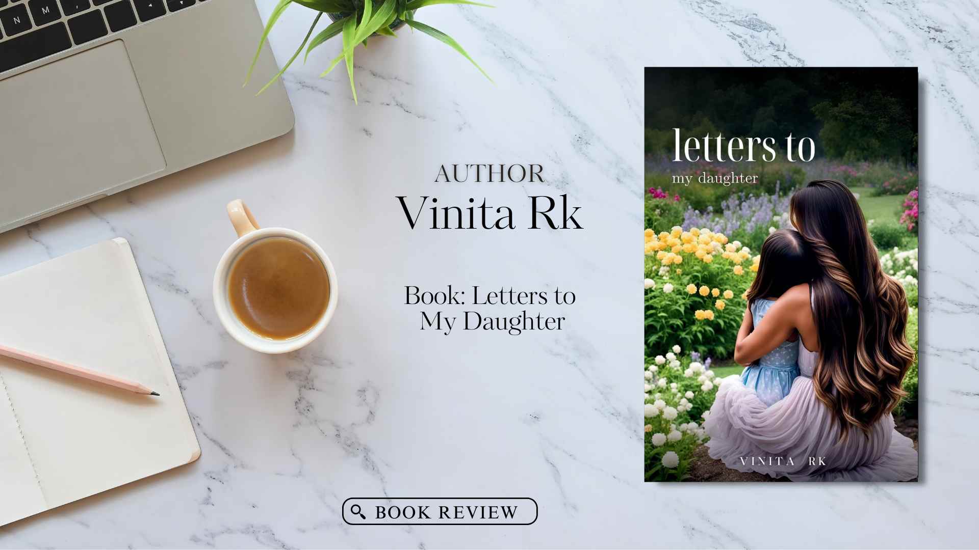 Book Review: Letters to My Daughter by Vinita Rk - The Literature Times