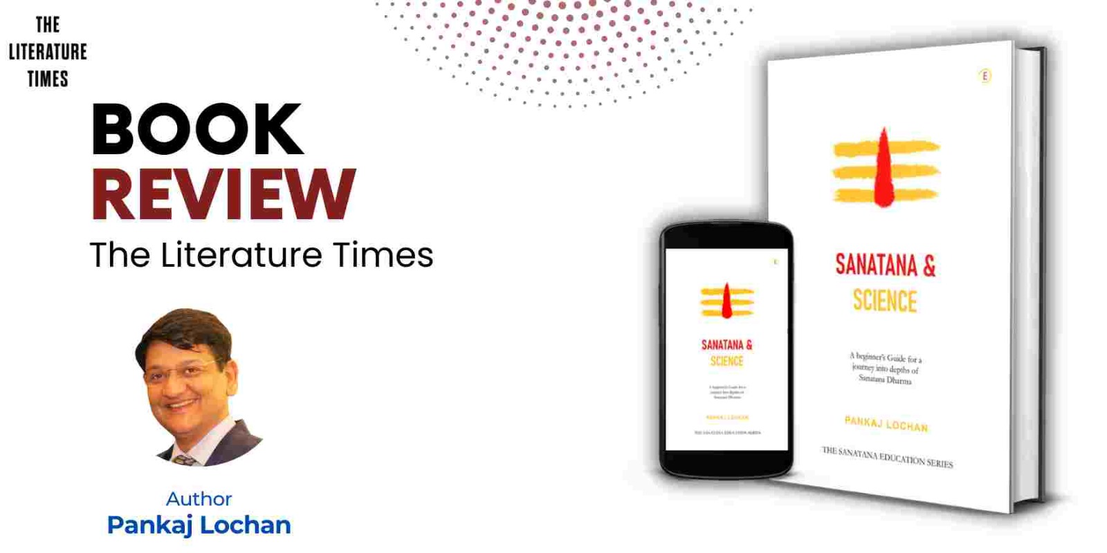 Book Review : Sanatana & Science Author Pankaj Lochan - The Literature ...