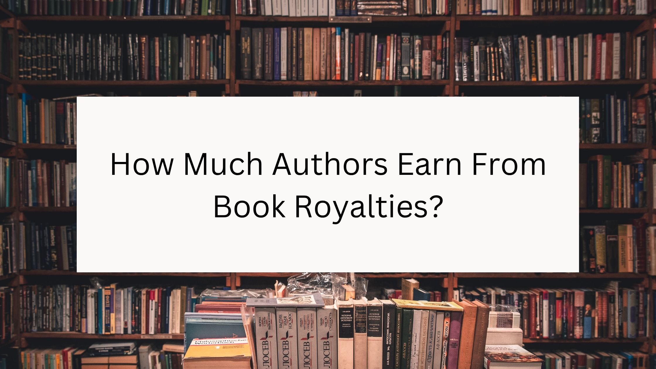 How Much Authors Earn From Book Royalties? - The Literature Times