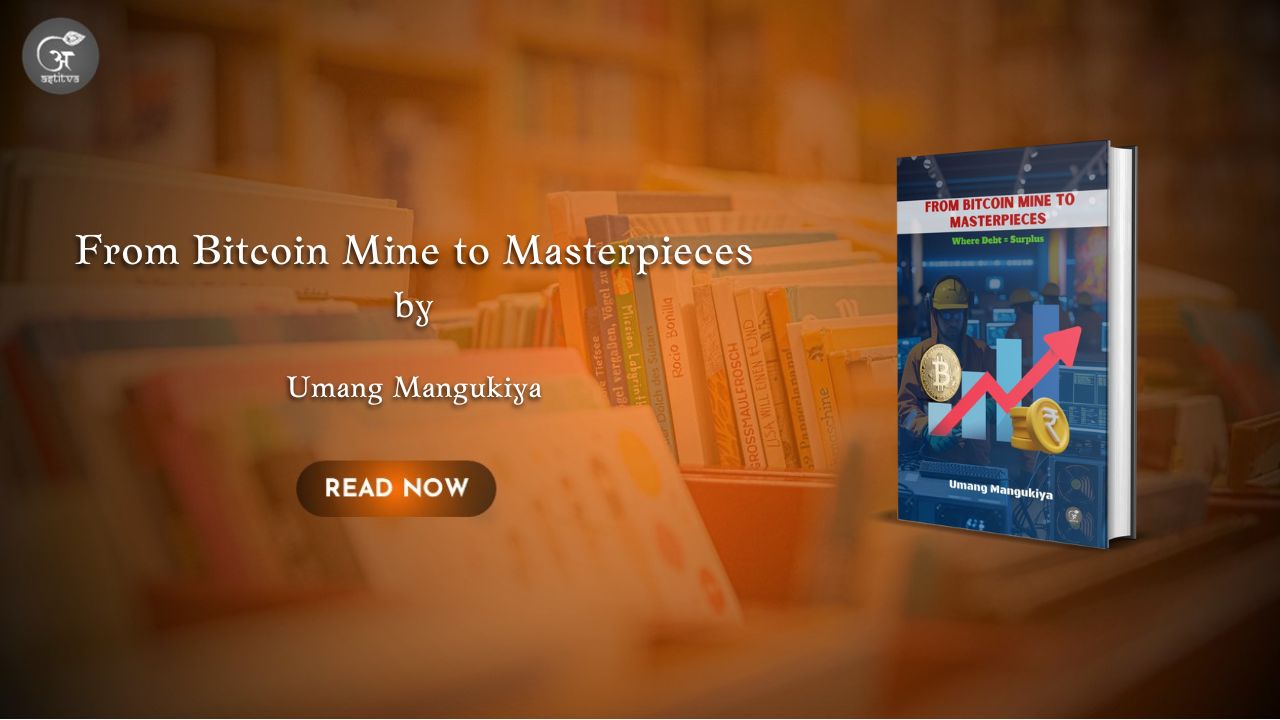 Book Release - From Bitcoin Mine to Masterpieces by Umang Mangukiya