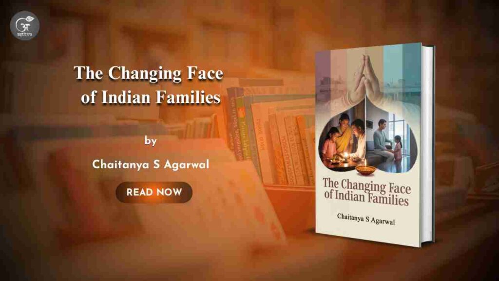 Book Release: The Changing Face of Indian Families by Chaitanya S. Agarwal
